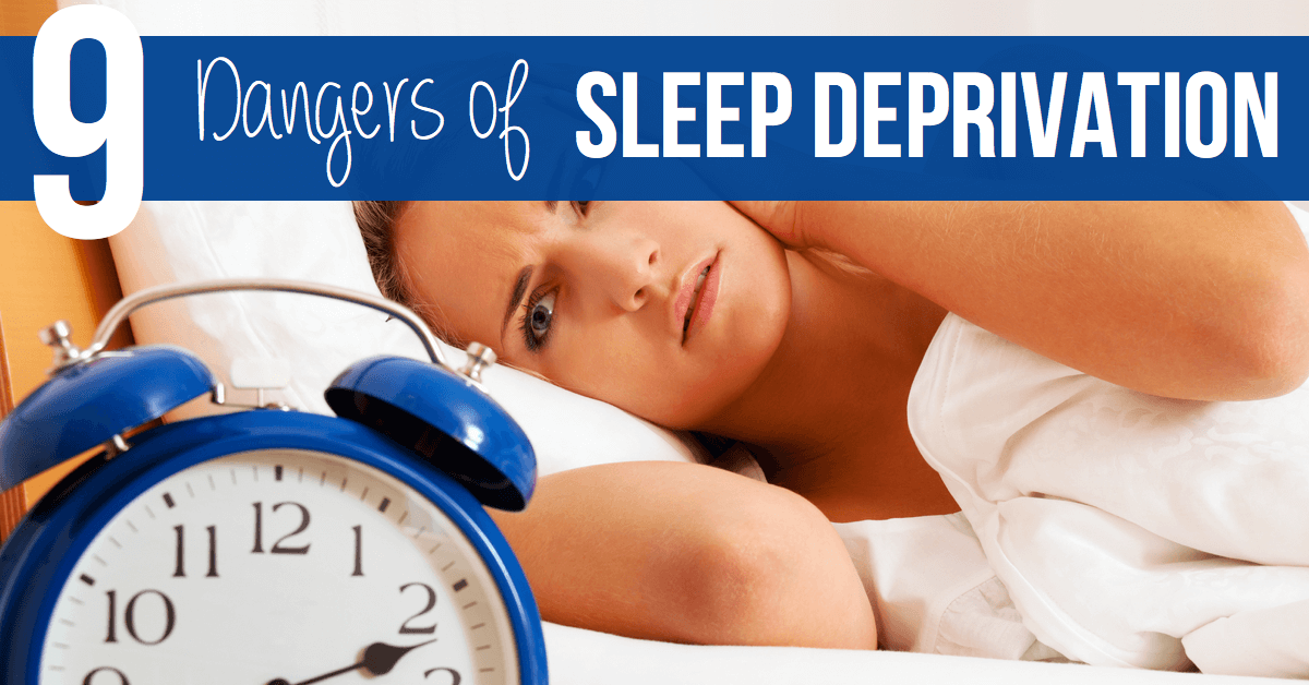 9 Dangers of Sleep Deprivation